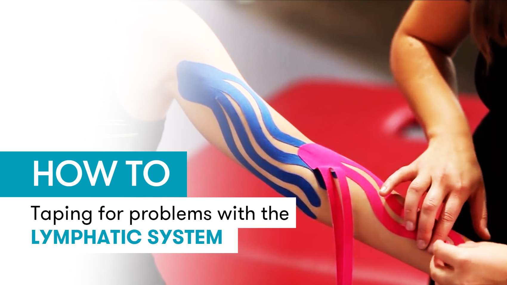 Lymphatic system Arm taping - Instructions with video